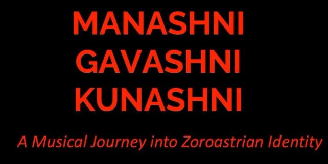 Manashni, Gavashni, Kunashni - A Musical Journey into Zoroastrian ...